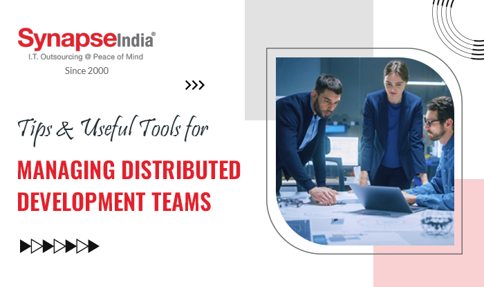 Tips & Useful Tools for Managing Distributed Development Teams ... Tips & Useful Tools for Managing Distributed Development Teams ...
